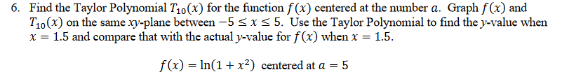 Solved 6. Find the Taylor Polynomial T10(x) for the function | Chegg.com