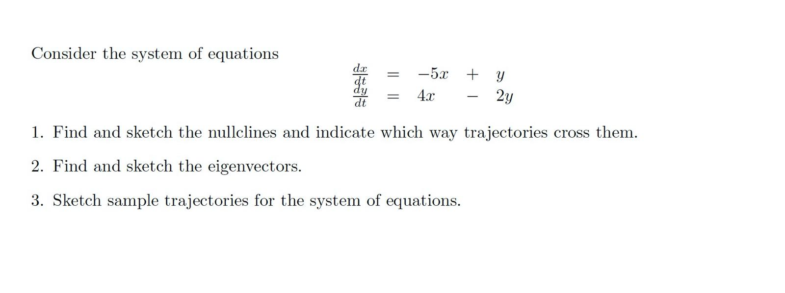 Solved Consider the system of equations dac dt dy dt -5x 4.x | Chegg.com