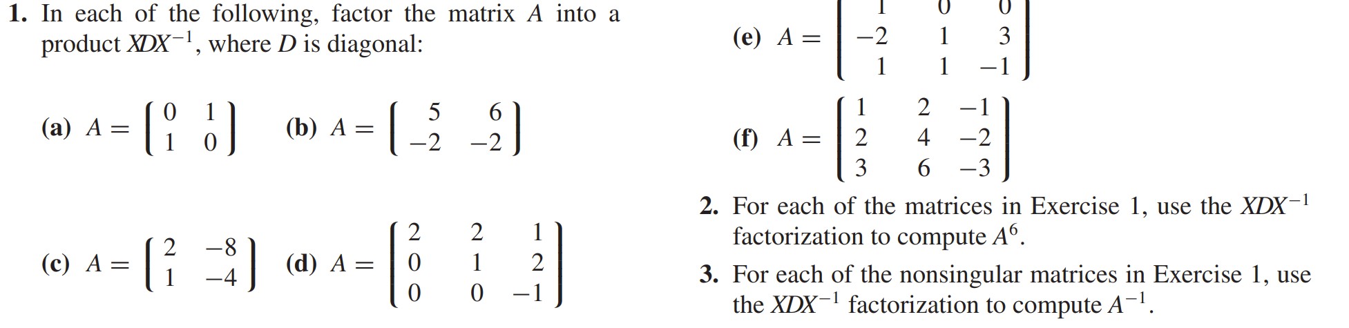 Solved Exercise 1, ﻿usethe XDX−1 ﻿factorization to compute | Chegg.com