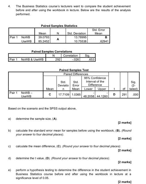 Solved 4. The Business Statistics course's lecturers want to | Chegg.com
