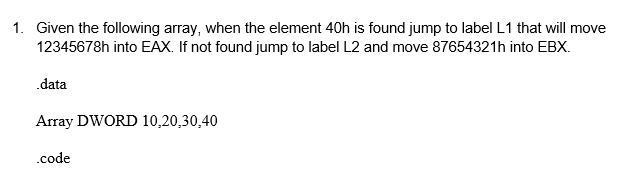 Solved 1. Given the following array, when the element 40h is | Chegg.com