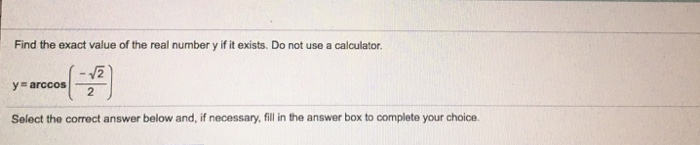 Solved Find the exact value of the real number y if it | Chegg.com