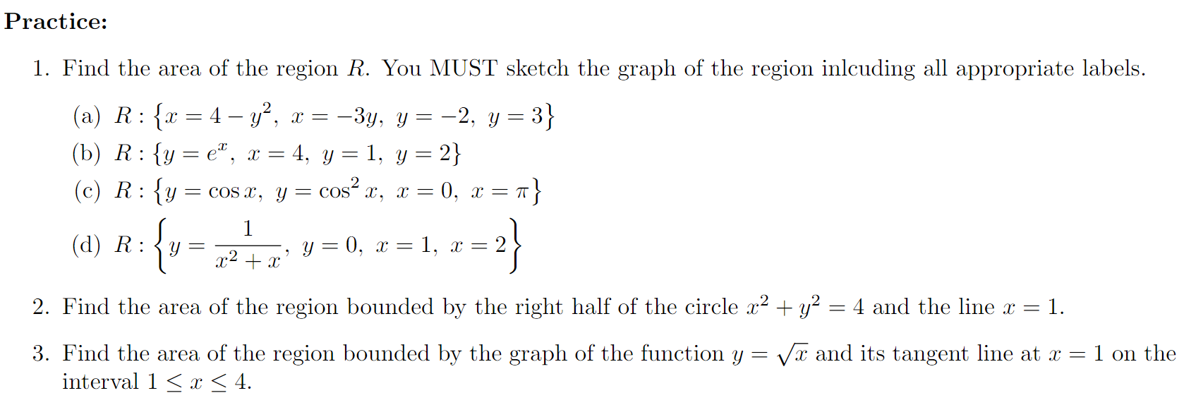 Solved Practice: 1. Find the area of the region R. You MUST | Chegg.com