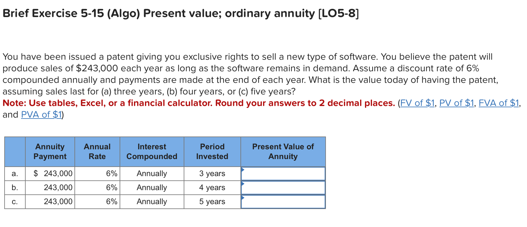 Solved Brief Exercise 5-15 (Algo) ﻿Present value; ordinary | Chegg.com