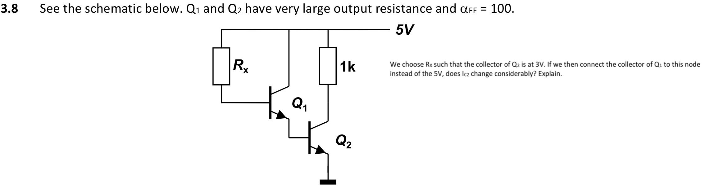 Solved 3.8 See the schematic below. Qı and Q2 have very | Chegg.com