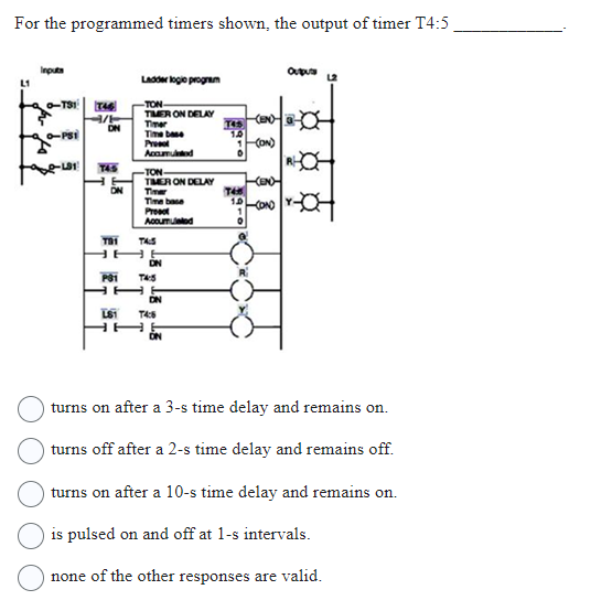 Solved For The Programmed Timers Shown The Output Of Timer