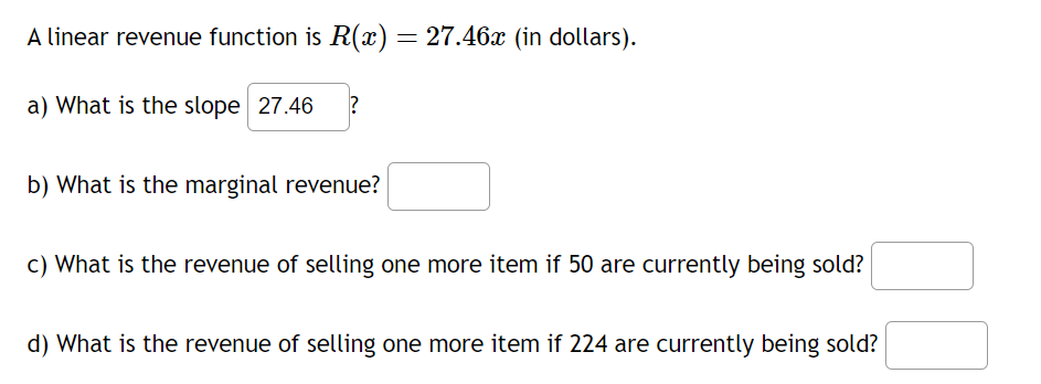 Solved A linear revenue function is R(x)=27.46x (in | Chegg.com