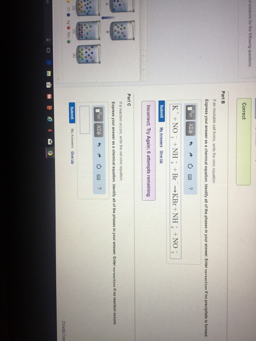 Solved Correct Part B If an insoluble salt forms, write the | Chegg.com