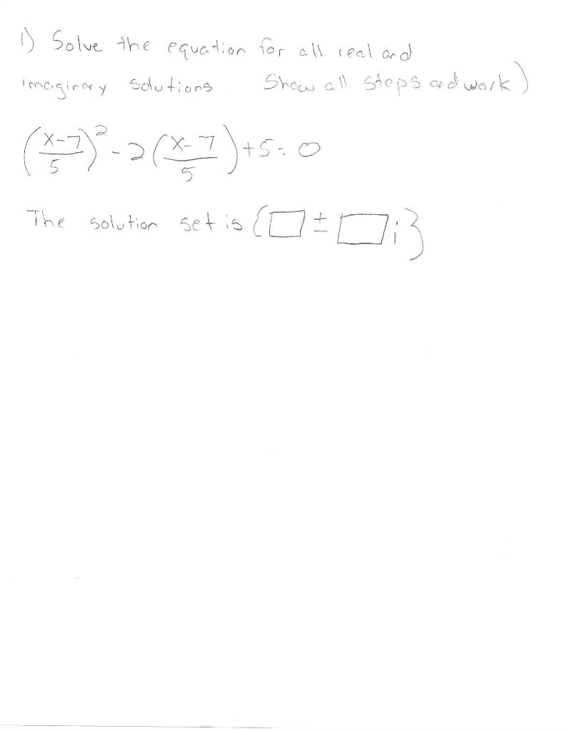 Solved 1) Solve the equation for all real and imaginary | Chegg.com