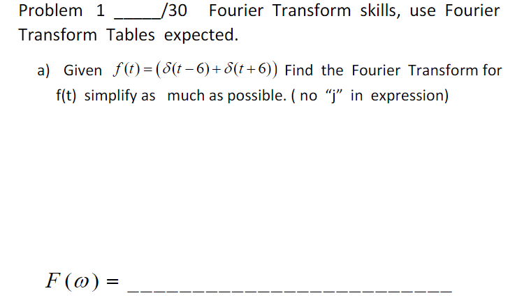 Solved Problem 1 /30 Fourier Transform skills, use Fourier | Chegg.com