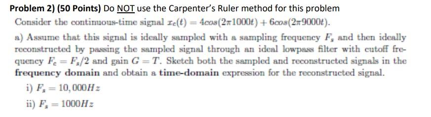 Solved Problem 2) (50 Points) Do NOT use the Carpenter's | Chegg.com