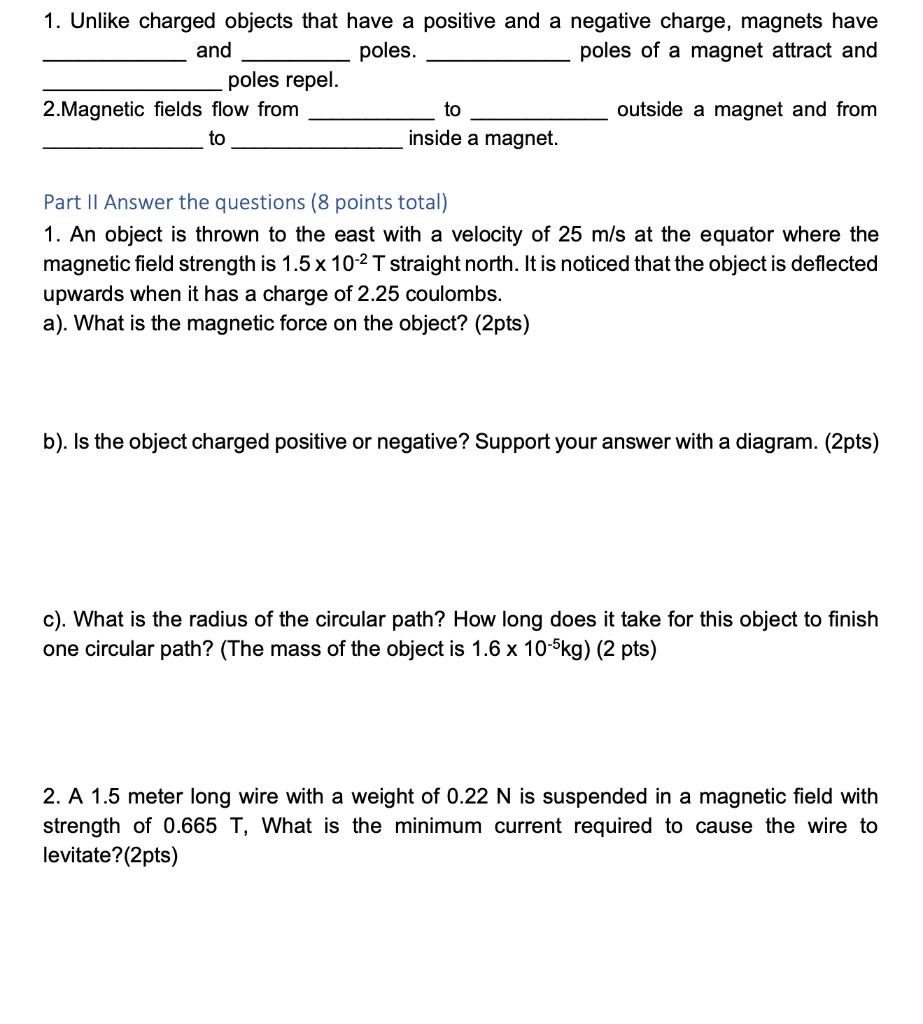 Solved 1. Unlike charged objects that have a positive and a | Chegg.com