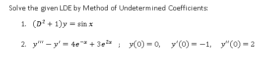 Solved Solve the given LDE by Method of Undetermined | Chegg.com