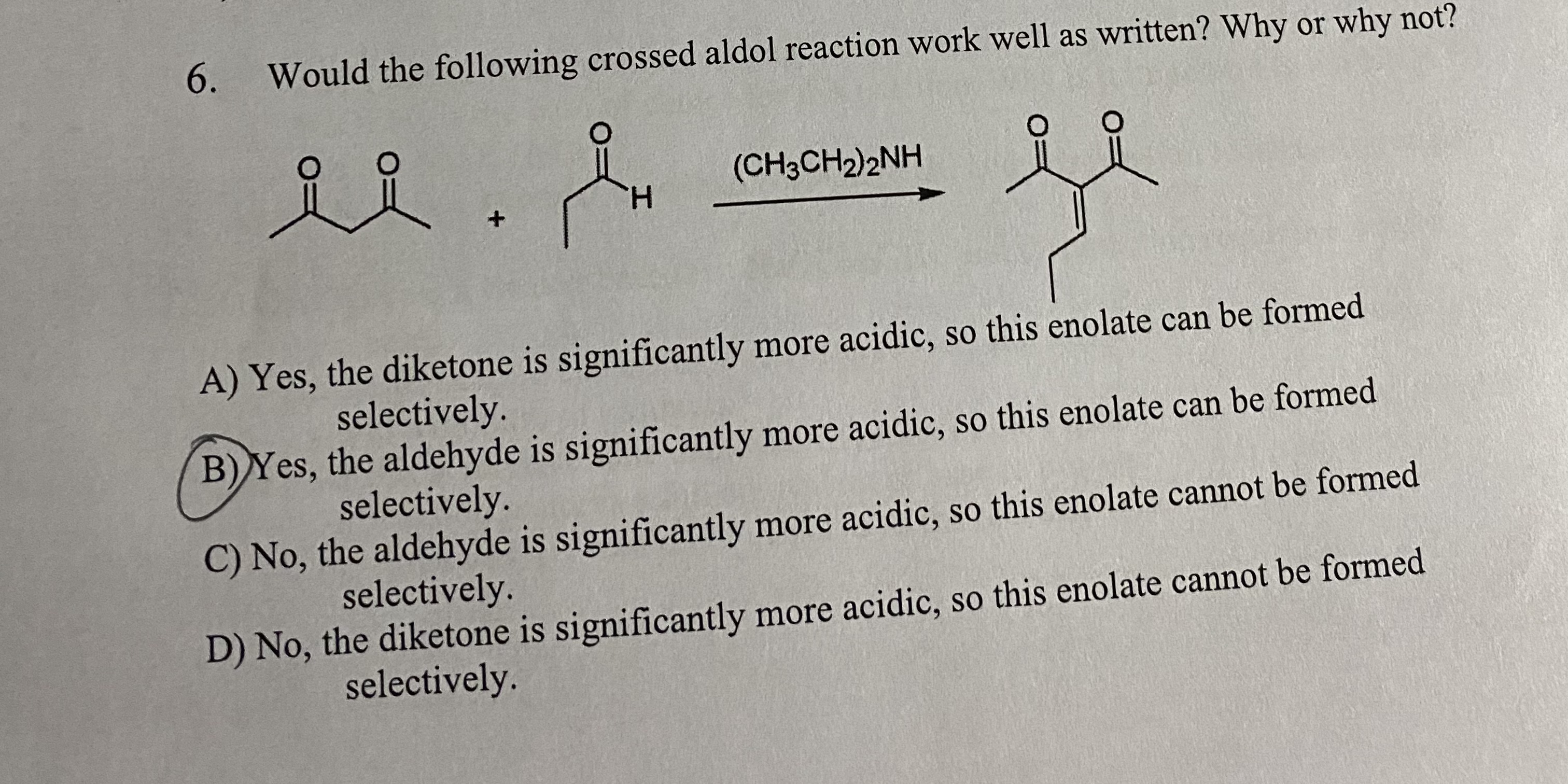 Solved 6. Would the following crossed aldol reaction work | Chegg.com