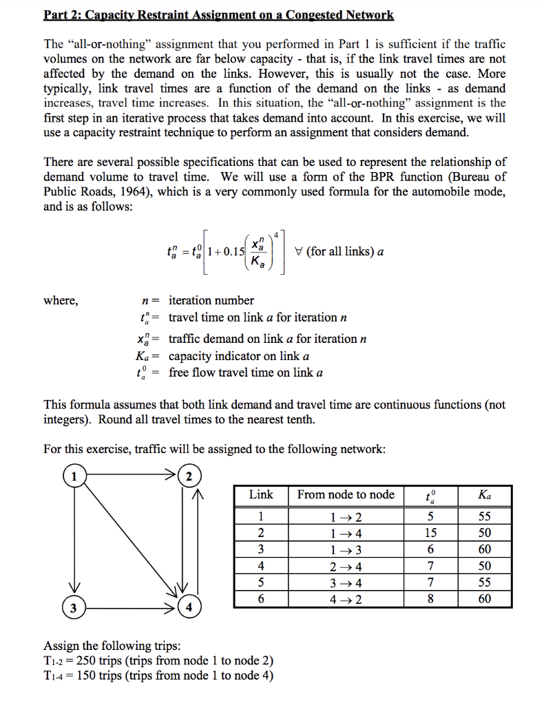 Part 2: Capacity Restraint Assignment on a Congested | Chegg.com