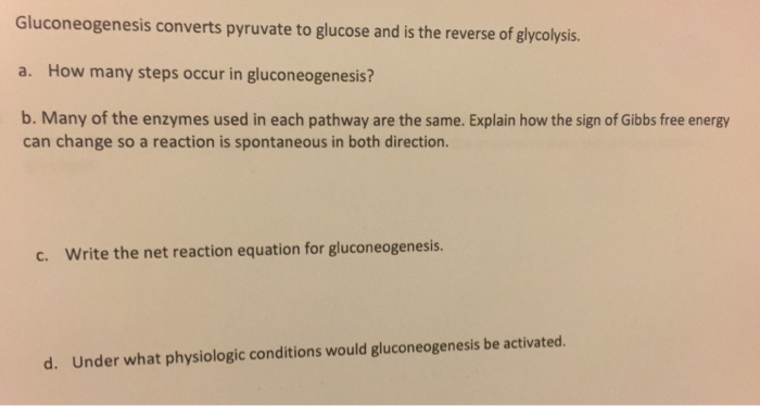 Solved Gluconeogenesis converts pyruvate to glucose and is | Chegg.com