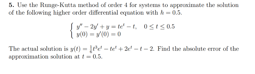 Solved 5. Use the Runge-Kutta method of order 4 for systems | Chegg.com