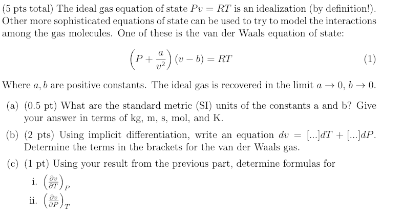 Solved (5 pts total) The ideal gas equation of state P RT is | Chegg.com