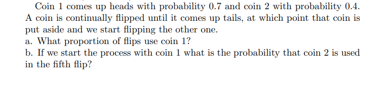 Solved Coin 1 comes up heads with probability 0.7 and coin 2 | Chegg.com