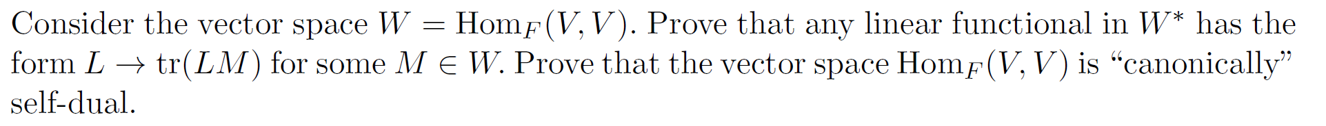 Solved Consider the vector space W=HomF(V,V). Prove that any | Chegg.com