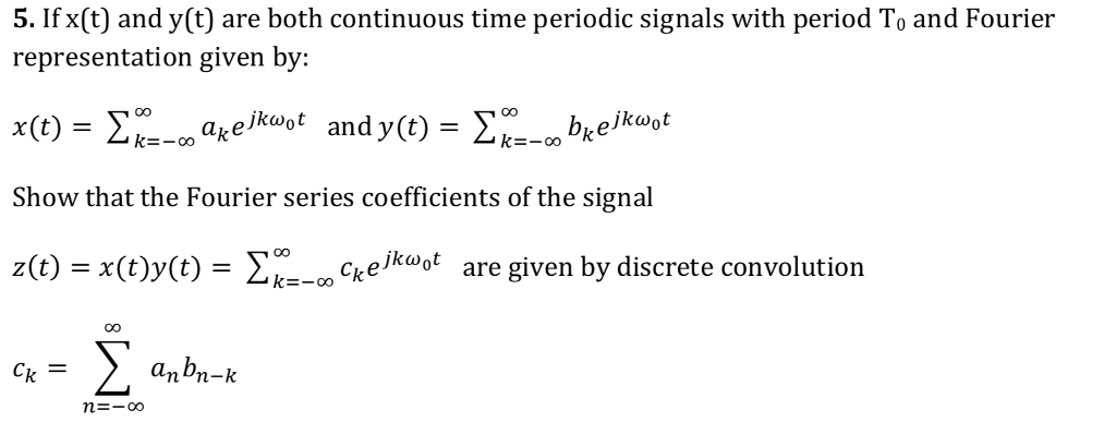 Solved 5. If x(t) and y(t) are both continuous time periodic | Chegg.com