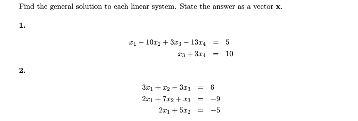 Solved Find the general solution to each linear system. | Chegg.com