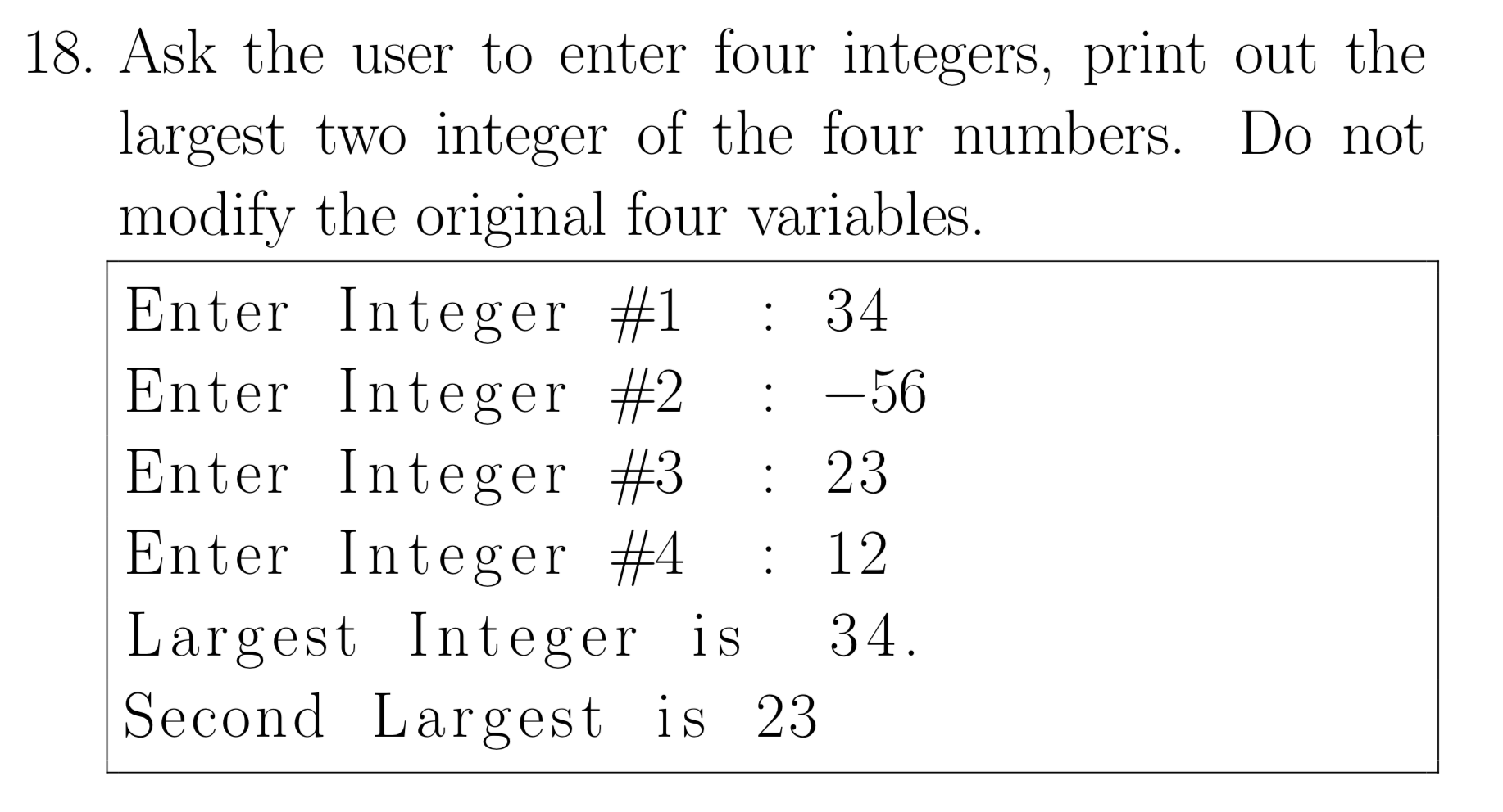 Solved 18. Ask the user to enter four integers, print out | Chegg.com