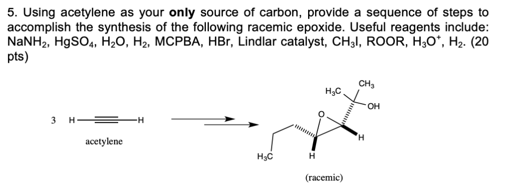 Solved 5. Using acetylene as your only source of carbon, | Chegg.com