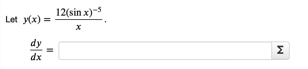 Solved y(x)dxdy=x12(sinx)−5= | Chegg.com