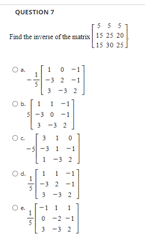 Solved QUESTION 7Find the inverse of the matrix | Chegg.com