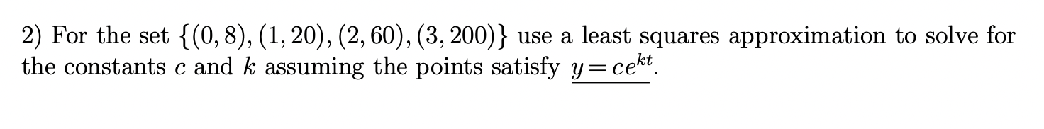 Solved Classwork 1) Find the least squares approximation to | Chegg.com