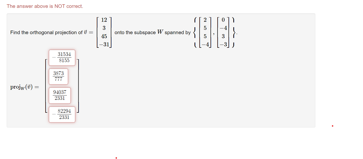 Solved Find the orthogonal projection of v=⎣⎡12345−31⎦⎤ onto | Chegg.com