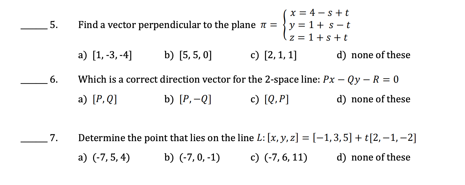 Solved = 5. Find a vector perpendicular to the plane n = x = | Chegg.com
