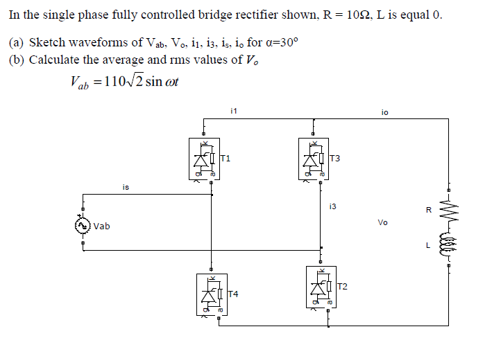 Solved In the single phase fully controlled bridge rectifier | Chegg.com