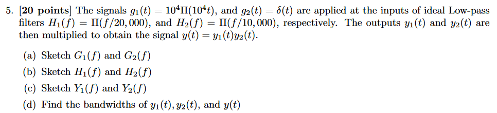 Solved [ 20 points ] The signals g 1 ( t ) = 10 4 (10 4 t ), | Chegg.com