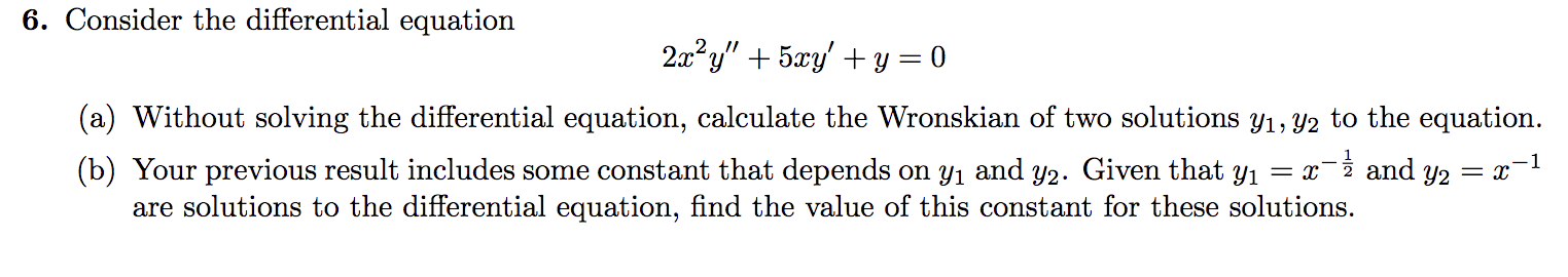 Solved 6. Consider the differential equation 2x²y" + 5xy' | Chegg.com