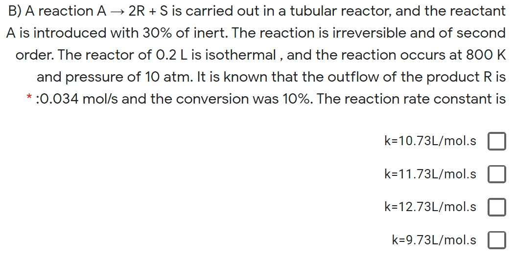 B) A reaction A → 2R + S is carried out in a tubular | Chegg.com