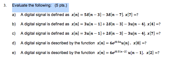 Solved Evaluate the following: (5 pts.) a) A digital signal | Chegg.com