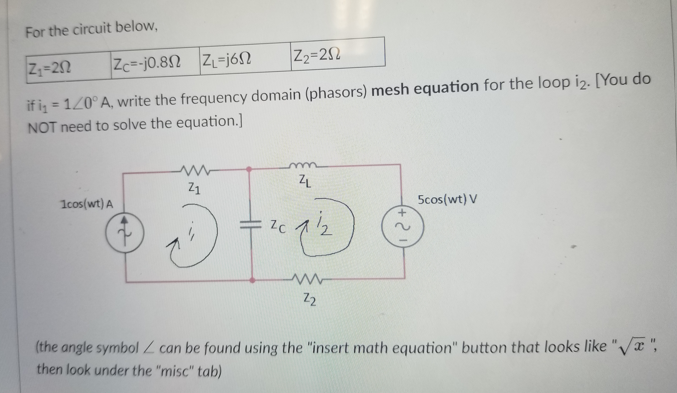 Solved For the circuit below, Z;=20 Zc=-30.81 ZL=j622 22=212 | Chegg.com