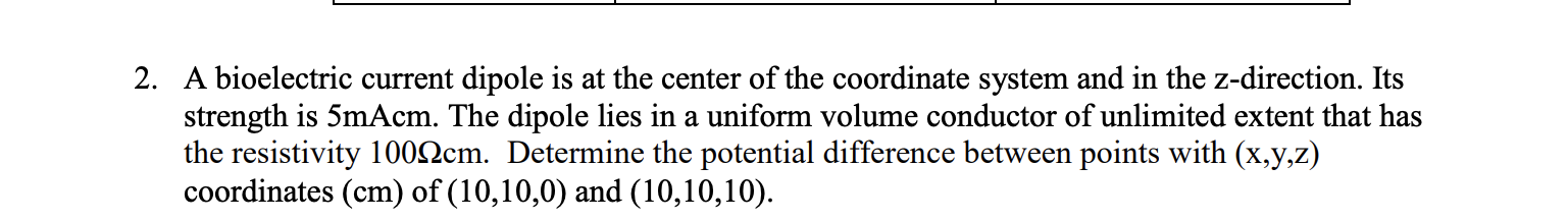 Solved 2. A bioelectric current dipole is at the center of | Chegg.com