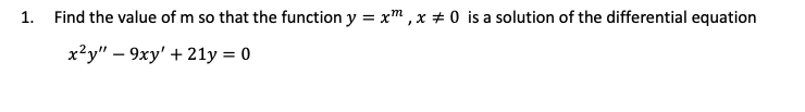 Solved 1. Find the value of m so that the function y=xm,x =0 | Chegg.com