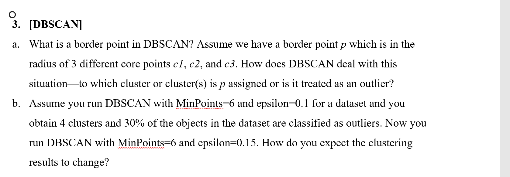 Solved 3. [DBSCAN] a. What is a border point in DBSCAN? | Chegg.com
