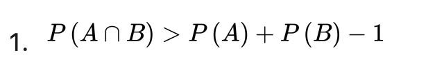 Solved P(A∩B)>P(A)+P(B)−1 | Chegg.com