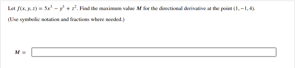 Solved Let f(x,y,z)=5x3−y3+z2. Find the maximum value M for | Chegg.com