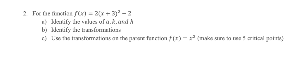 Solved 2. For the function f(x)=2(x+3)2−2 a) Identify the | Chegg.com