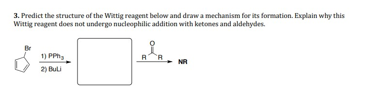 Solved Predict the structure of the Wittig reagent below and | Chegg.com
