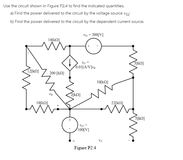 Solved Use the circuit shown in Figure P2.4 to find the | Chegg.com