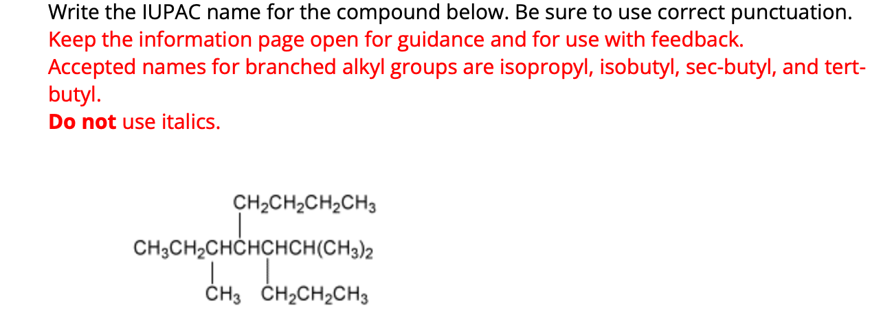 Solved Write the IUPAC name for the compound below. Be sure | Chegg.com