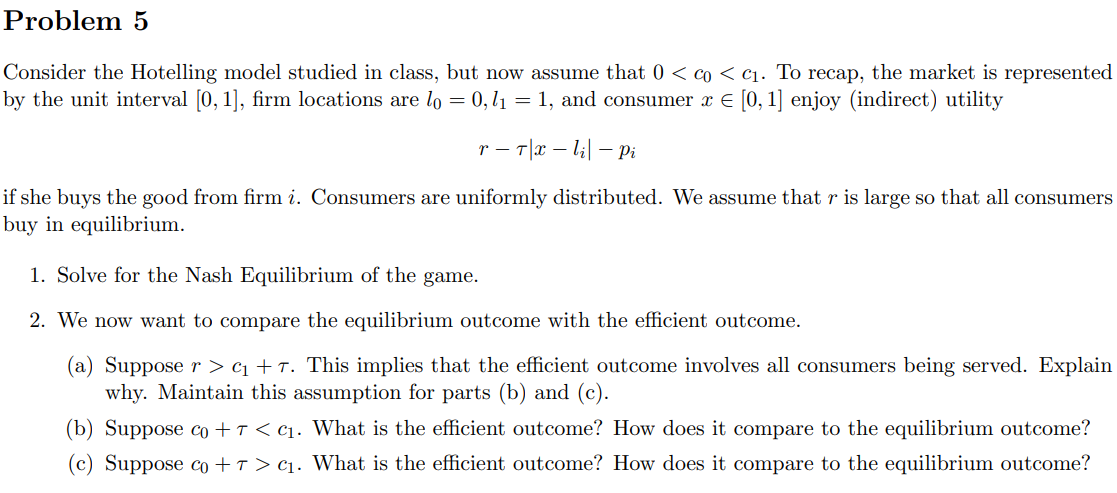 Solved Problem 5Consider the Hotelling model studied in | Chegg.com