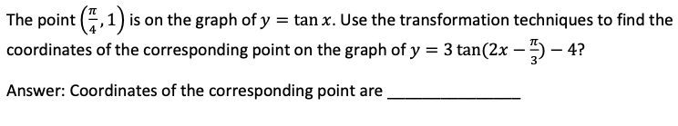 Solved The point (4π,1) is on the graph of y=tanx. Use the | Chegg.com